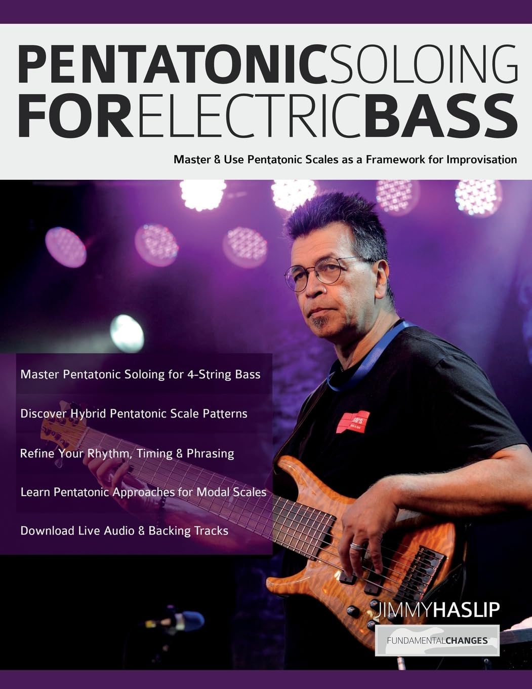 Jimmy Haslip Releases New Book: Pentatonic Soloing for Electric Bass ...